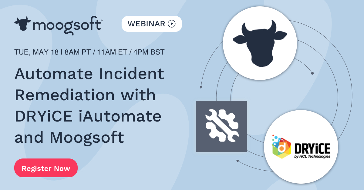 Webinar - Automate Incident Remediation with HCL + Moogsoft