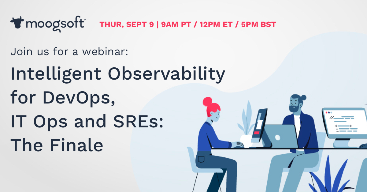 Webinar - Intelligent Observability for DevOps, IT Ops and SREs: The Finale