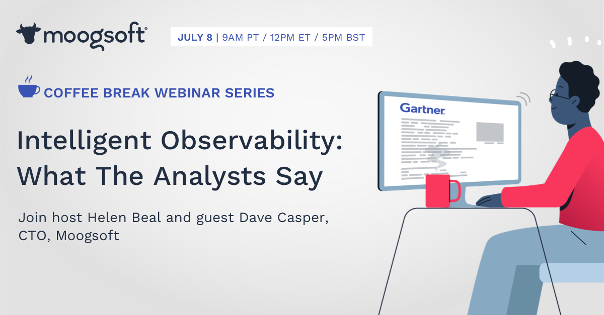 Webinar - Intelligent Observability: What The Analysts Say
