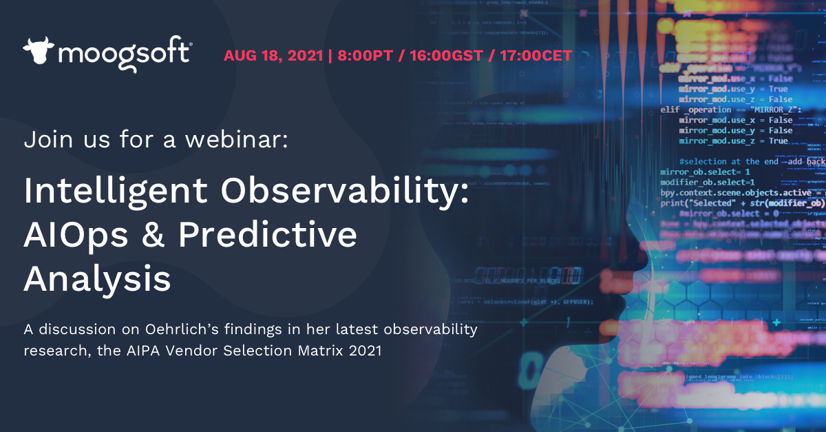 Webinar - Intelligent Observability: AIOps and AI Predictive Analytics Webinar - Intelligent Observability: AIOps and AI Predictive Analytics
